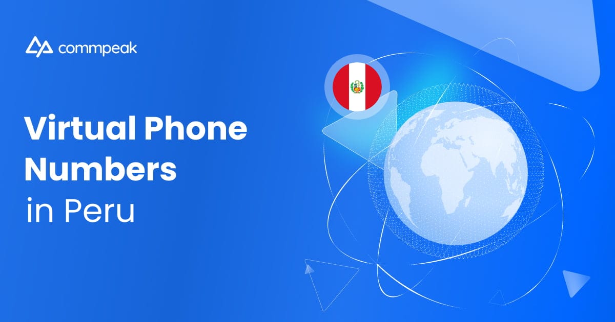 Call Like a Local With Virtual Numbers in Peru | CommPeak